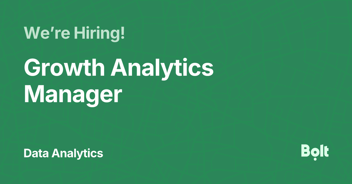 Growth Analytics Manager | Bolt Careers